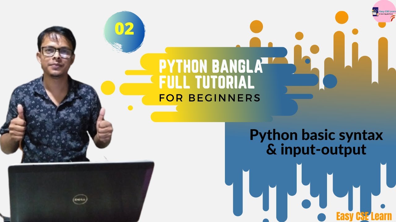 2.  Python Bangla Tutorial  |  Python Basic Syntax & Input  Output |