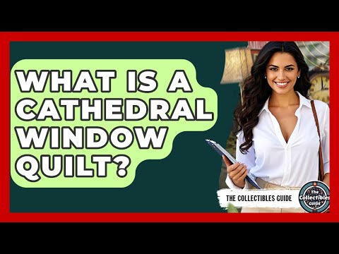 What Is A Cathedral Window Quilt? - The Collectibles Guide