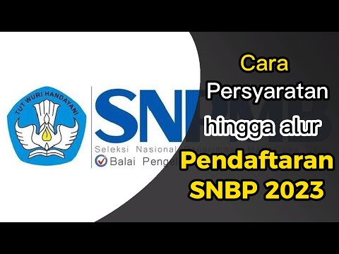 Bagaimana Cara Pendaftaran SNBP 2023? Begini Syarat dan Alur Pendaftaran SNBP tahun 2023 #snbp2023