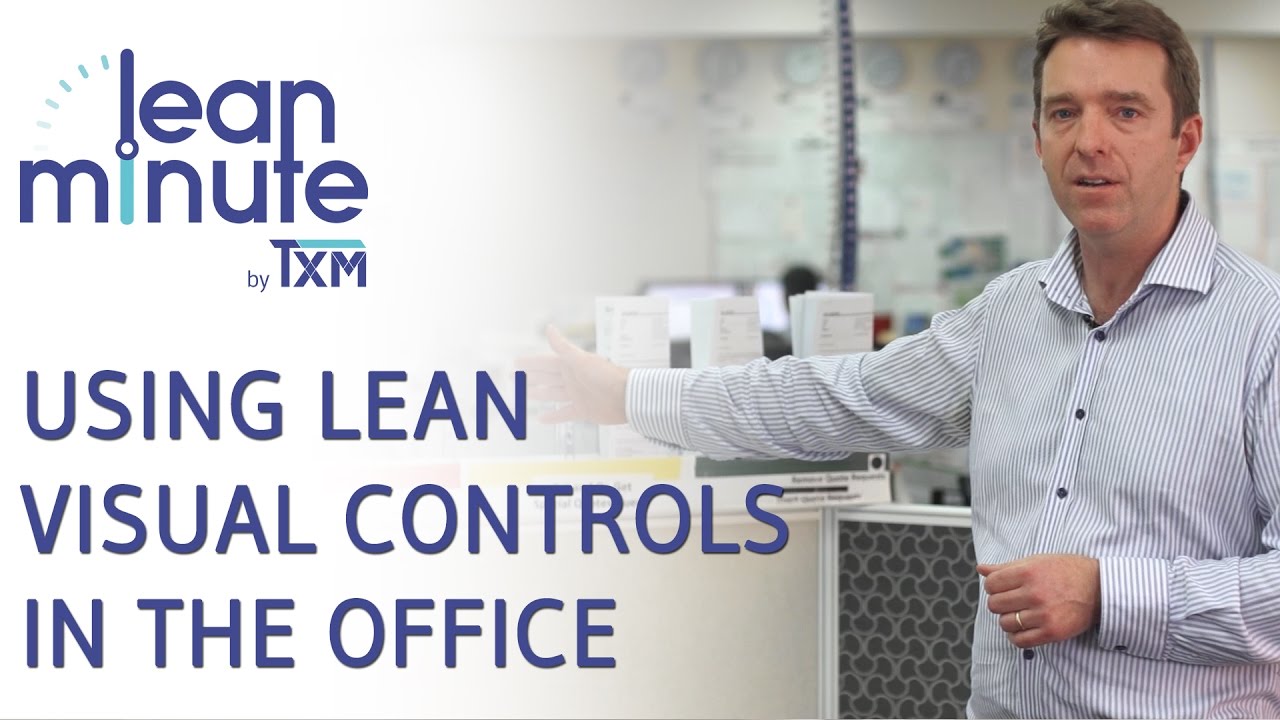 TXM Lean Minute - Using Lean Visual Controls in the Office