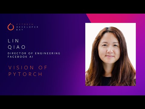 Vision of PyTorch | PyTorch Developer Day 2020