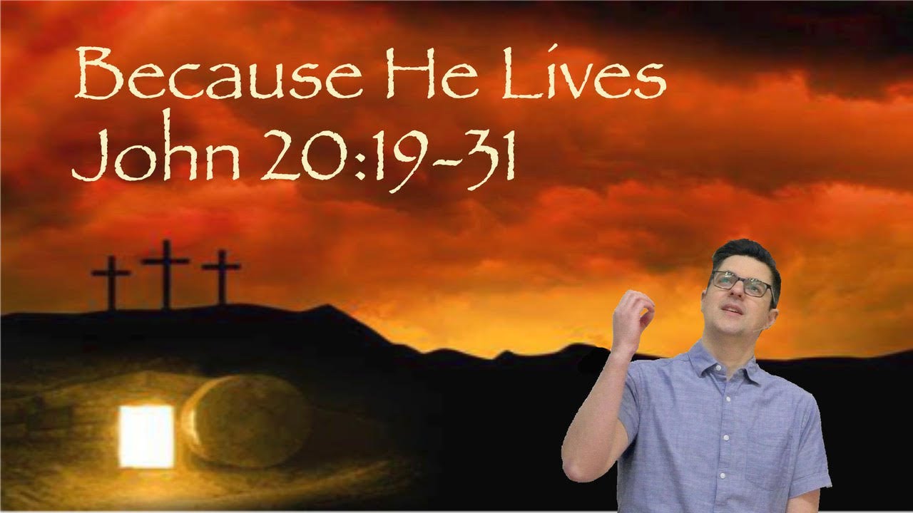 Because He Lives | John 20:19-31