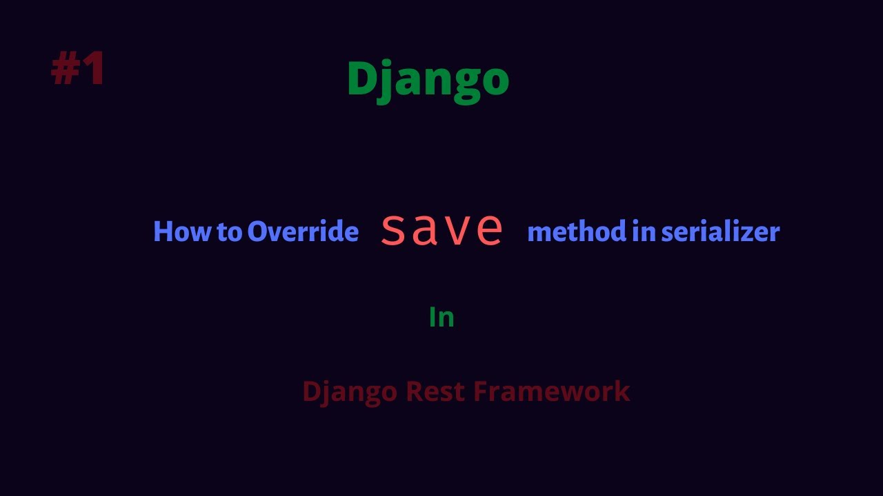 How to override save method in Django Rest Framework Serializer | Django Rest Framework | Python