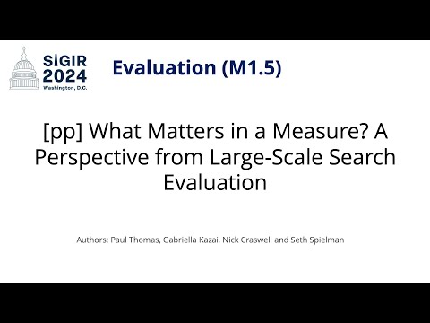 SIGIR 2024 M1.5 [pp] What Matters in a Measure?