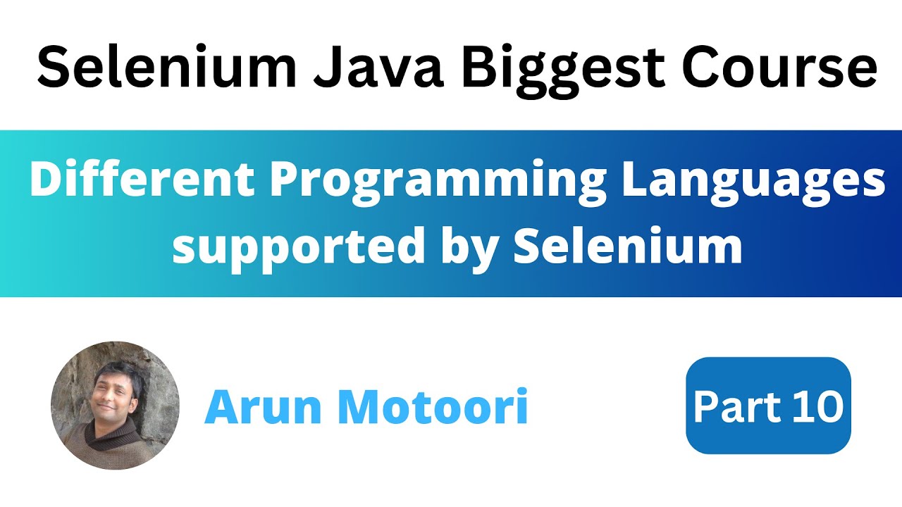 Different Programming languages supported by Selenium (Selenium Java Biggest Course - Part 10)