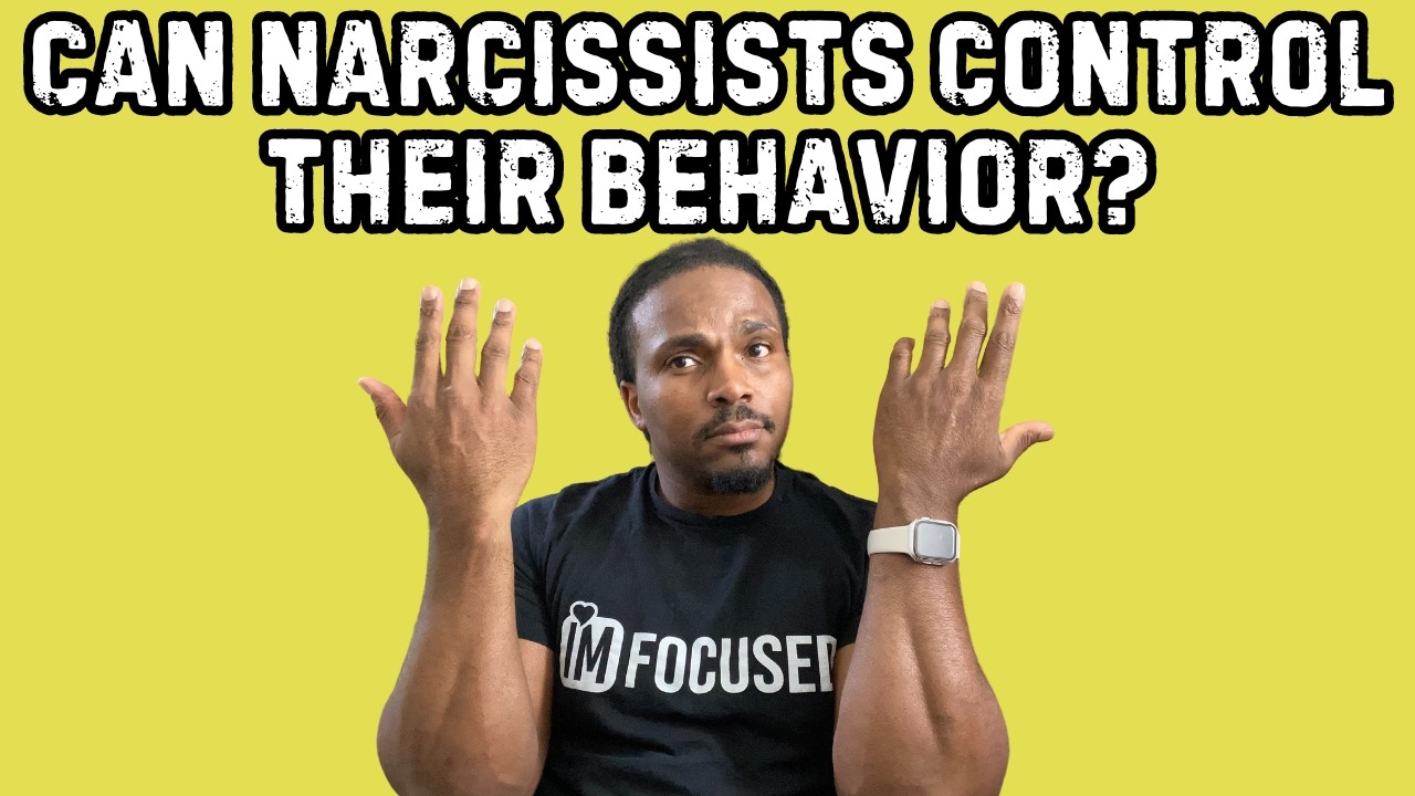 Can narcissists CONTROL THEIR ACTIONS?