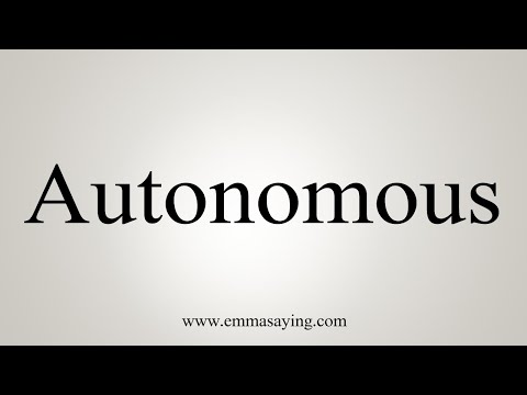 How To Say Autonomous