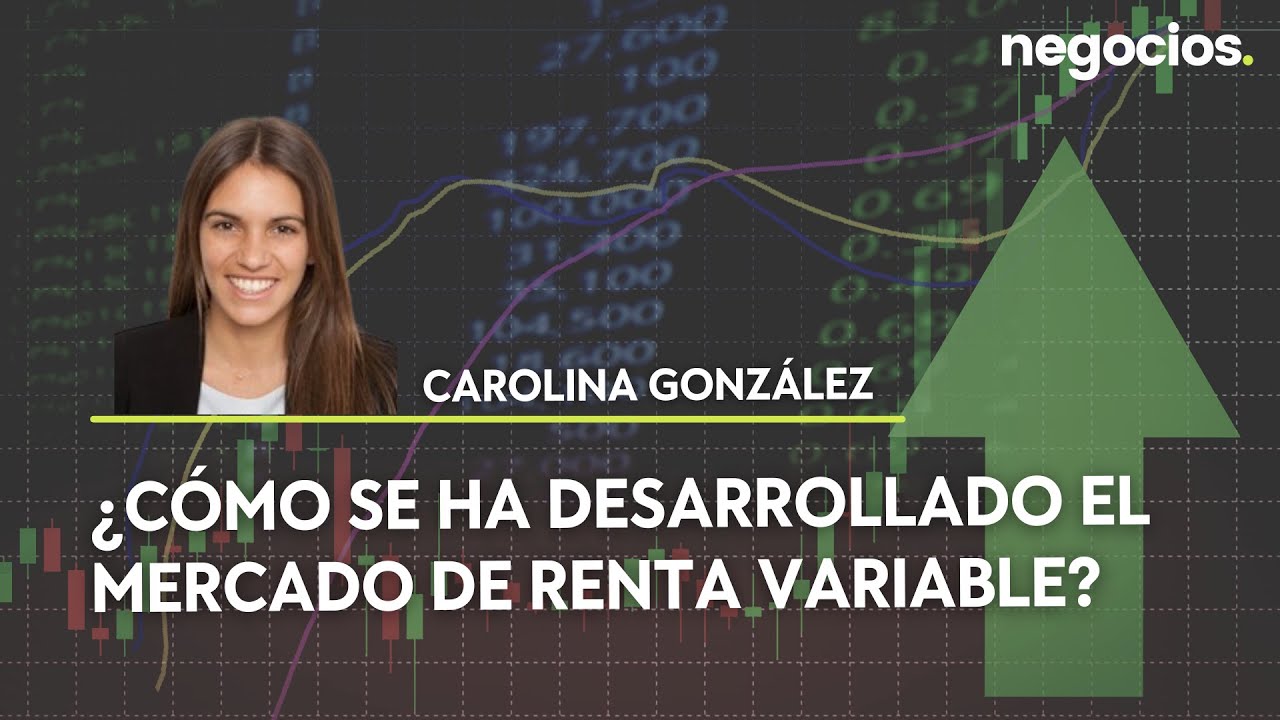¿Cómo se ha desarrollado el mercado de la renta variable? | Negocios TV