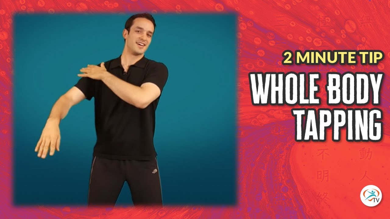 2 Minute Tips: Whole Body Tapping (Improved Circulation)