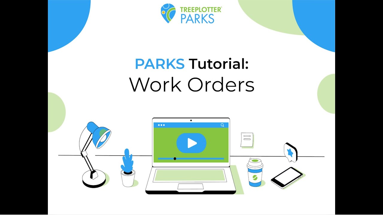 TreePlotter PARKS: Work Orders