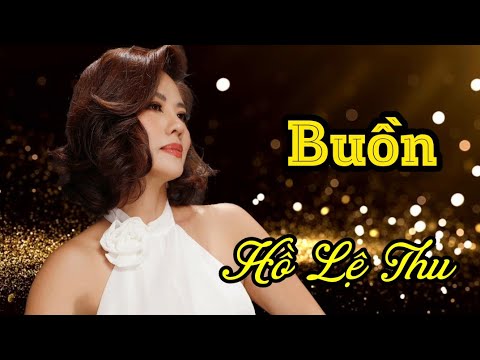 Buồn | Hồ Lệ Thu | Tình Khúc Bất Hủ