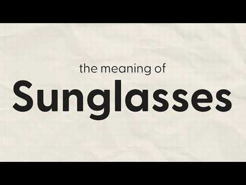 What is the meaning of Sunglasses ๐