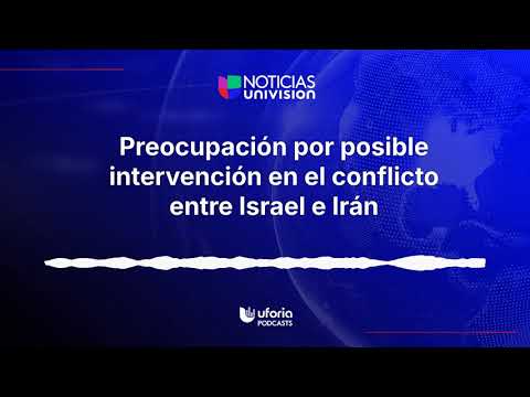 Preocupación por posible intervención en el conflicto entre Israel e Irán | Noticias Univision