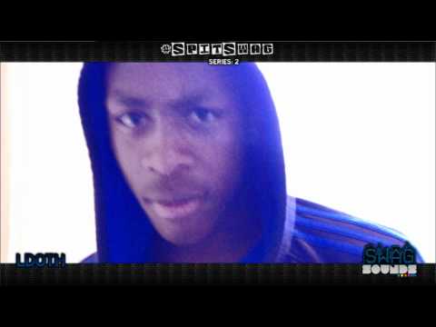 [SERIES 2] | #SpitSwag - "LDOTH"