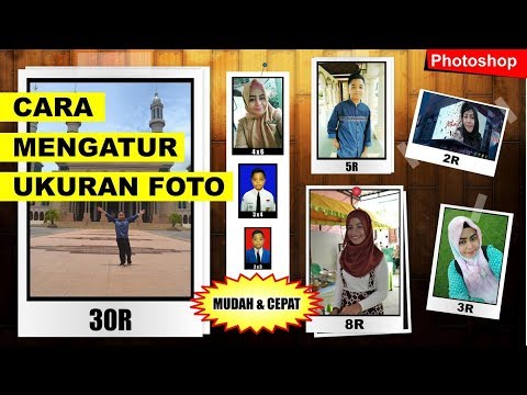 Cara Mengatur Ukuran Foto 3R, 4R, 5R, dan 30R di Photoshop
