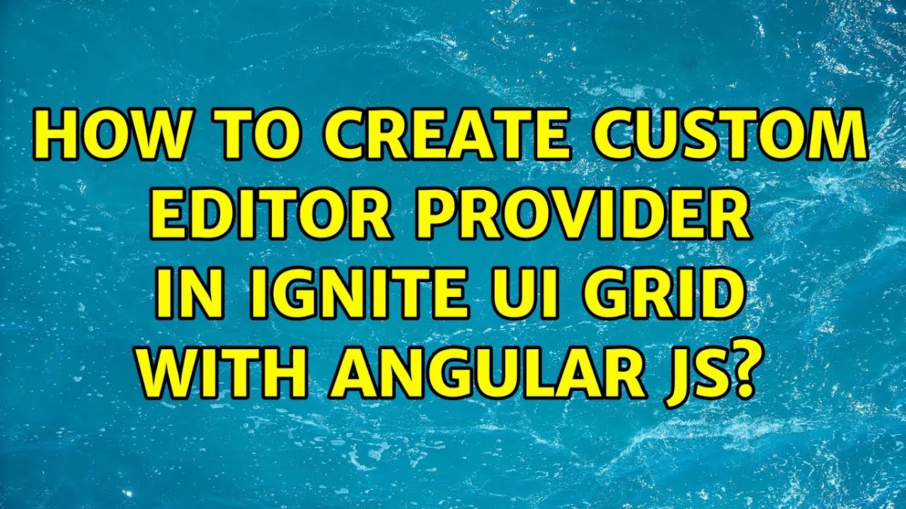 How to create custom editor provider in ignite ui grid with angular js?