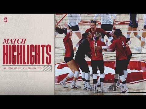 Highlights: #6 Stanford Women's Volleyball vs. #16 Georgia Tech