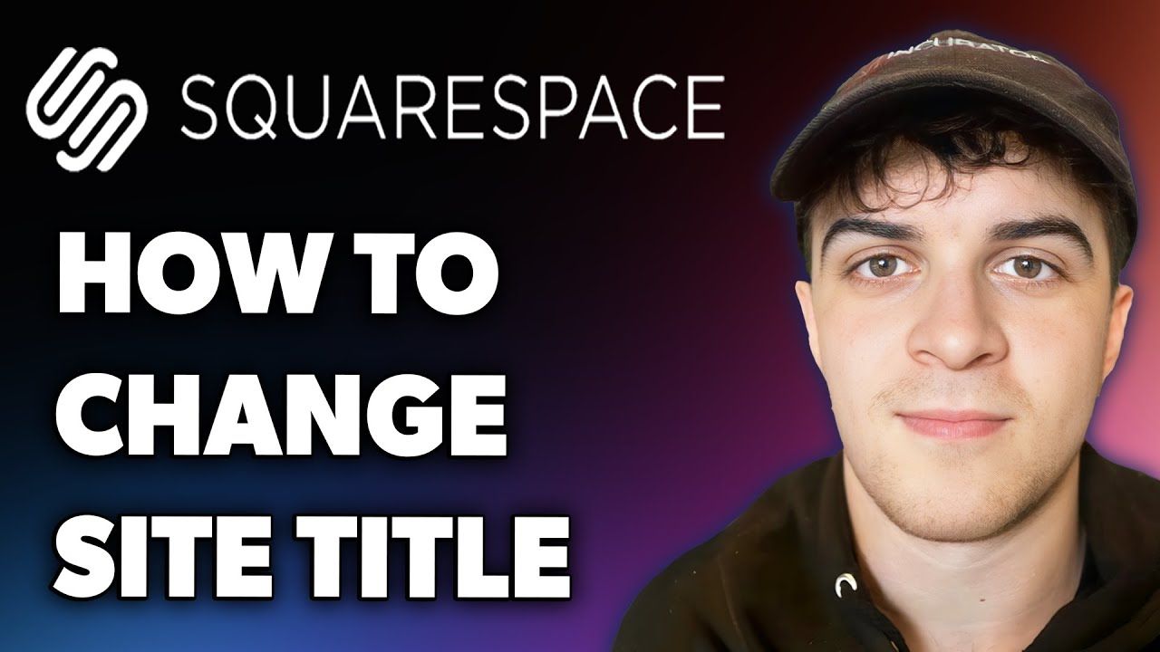 How to Change Site Title in Squarespace (Full 2025 Guide)
