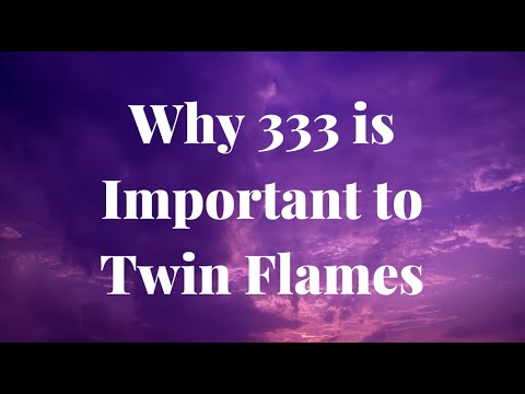Twin Flames and 333 π₯ (What Repeating 3s Mean on Your Twin Flame Journey) 33, 3333
