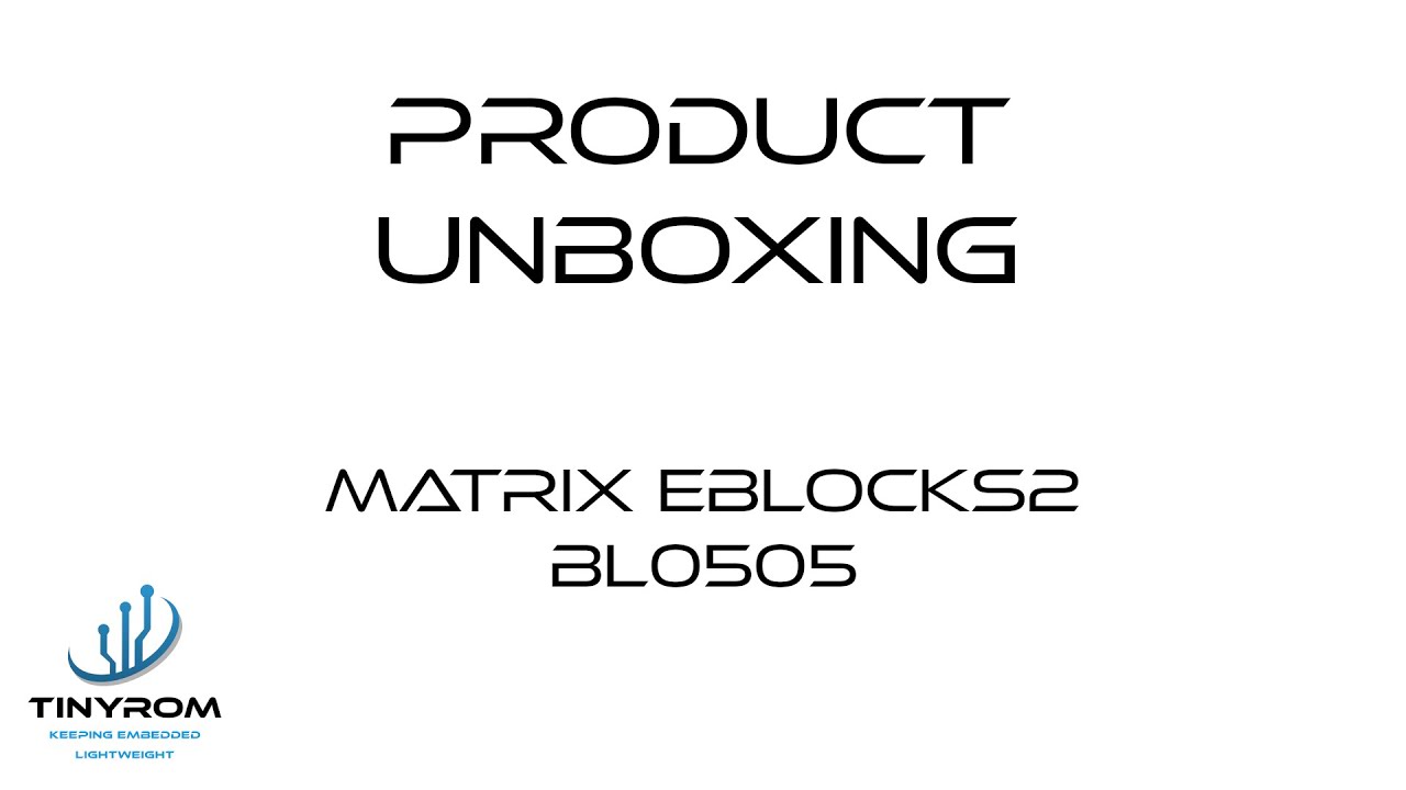 Unboxing - Matrix TSL eblocks2 BL0505 kit