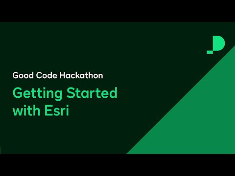 Getting Started with Esri | Good Code Hackathon