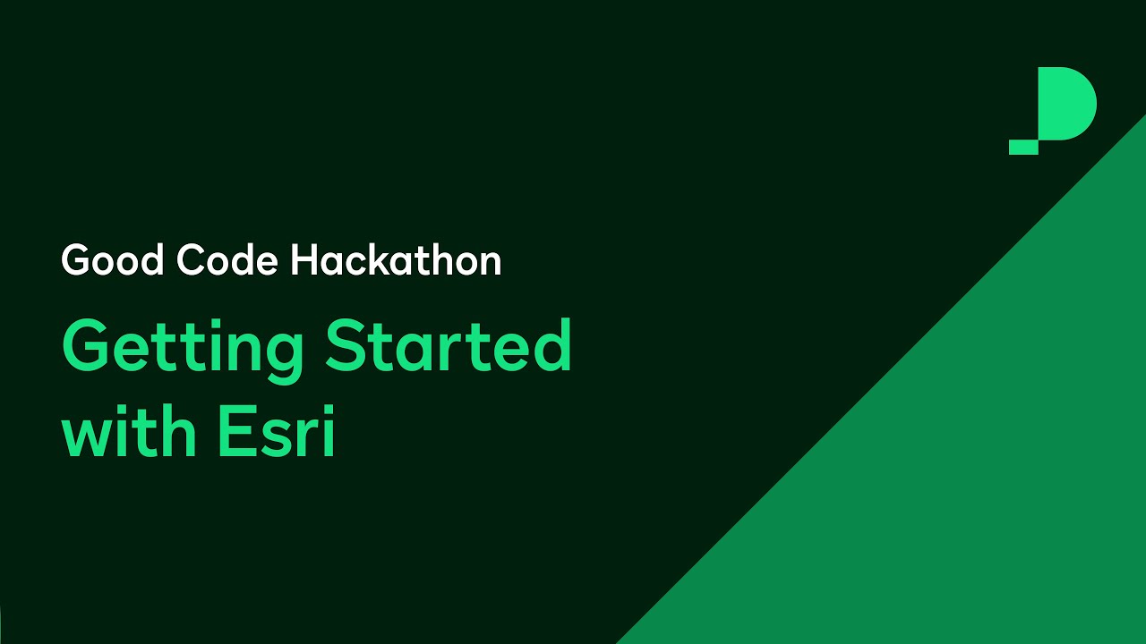 Getting Started with Esri | Good Code Hackathon