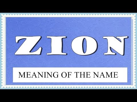 BABY NAME ZION- MEANING, FUN FACTS, HOROSCOPE