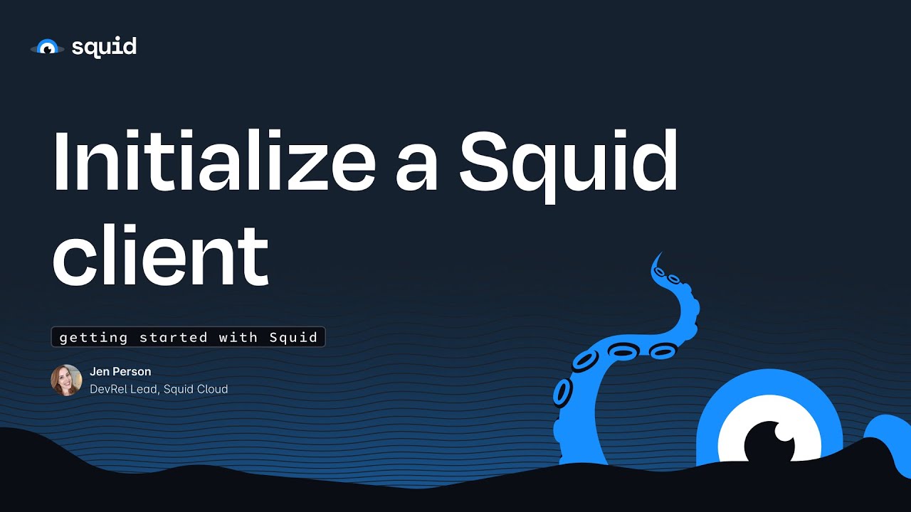 Initialize a Squid Client