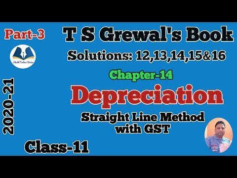 Depreciation/class-11/straight line method-SLM/T.S.Grewal's/12,13,14,15 ...
