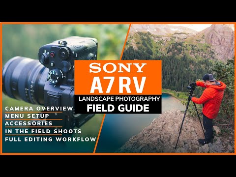 Sony A7R V Landscape Photography Complete 2hr Field Guide