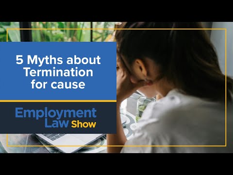 5 Myths about Termination for cause - Employment Law Show: S9 E09
