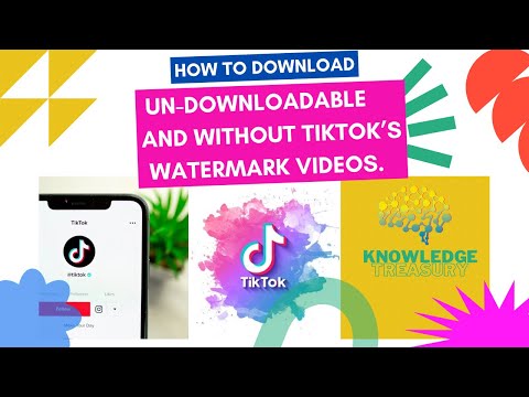 How to download un-downloadable and without TikTok’s watermark videos | knowledge Treasury