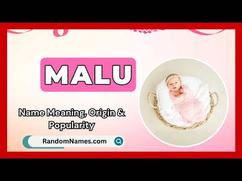 Malu - Baby Girl Name Meaning, Origin & Popularity - RandomNames.com