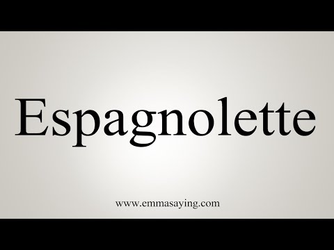 How To Say Espagnolette