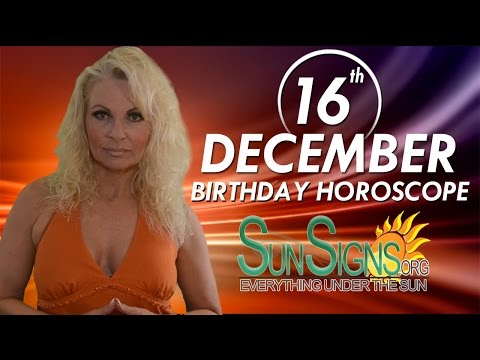 December 16th Zodiac Horoscope Birthday Personality - Sagittarius - Part 1