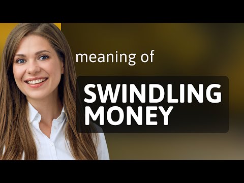 Understanding "Swindling Money": A Guide for English Learners
