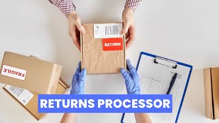 What is the role of a Returns Processor