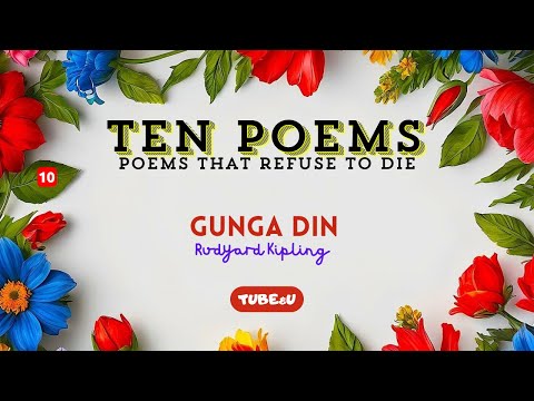 Poem – 10 – Gunga Din – Poet - Rudyard Kipling - कविता - 10 - गूंगा दीन - कवि - रुडयार्ड किपलिंग