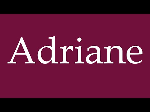 How to Pronounce ''Adriane'' Correctly in German