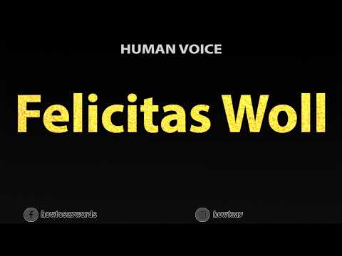 How To Pronounce Felicitas Woll