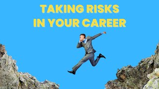 How can I become more comfortable with taking risks in my career ...