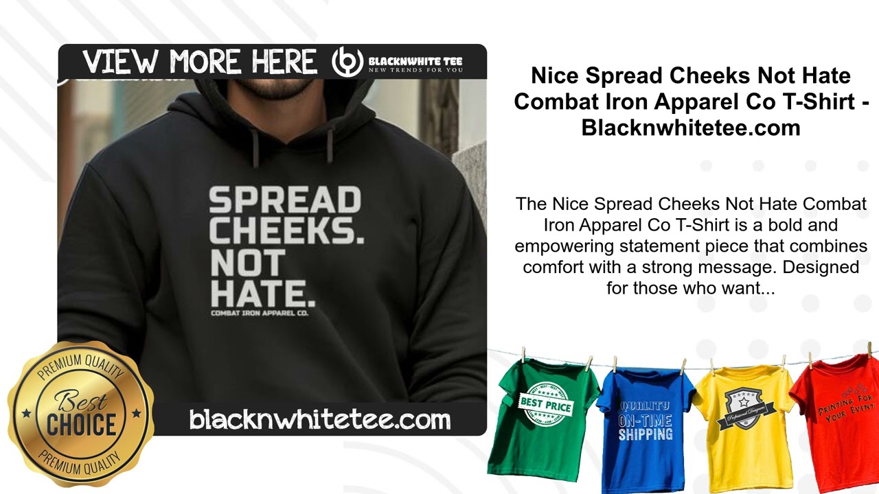 Nice Spread Cheeks Not Hate Combat Iron Apparel Co T-Shirt