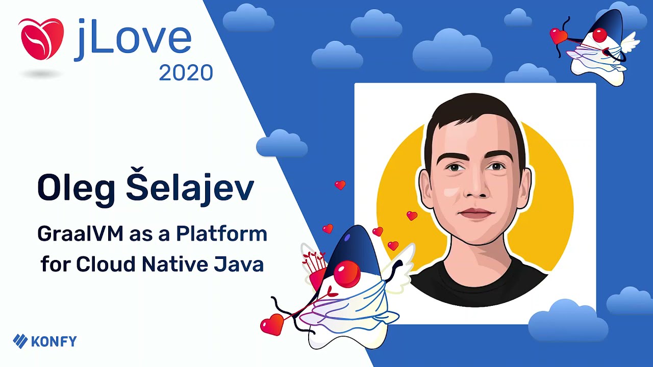Oleg Šelajev - GraalVM as a Platform for Cloud Native Java
