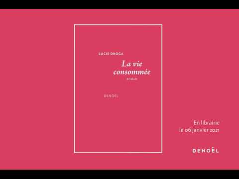 La vie consommée par Lucie Droga