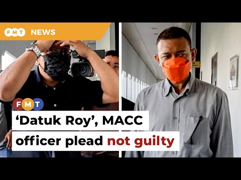 ‘Datuk Roy’, MACC officer, claim trial in Jana Wibawa-linked case ...