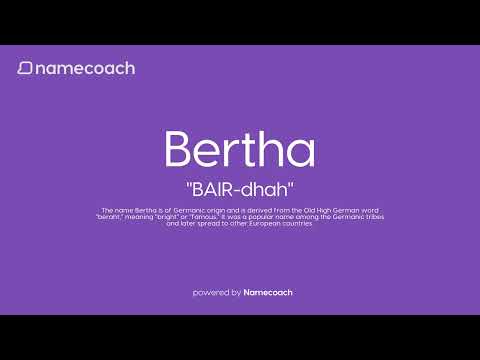 How to Pronounce Bertha