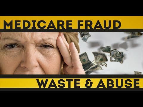 Medicare Fraud, Waste & Abuse