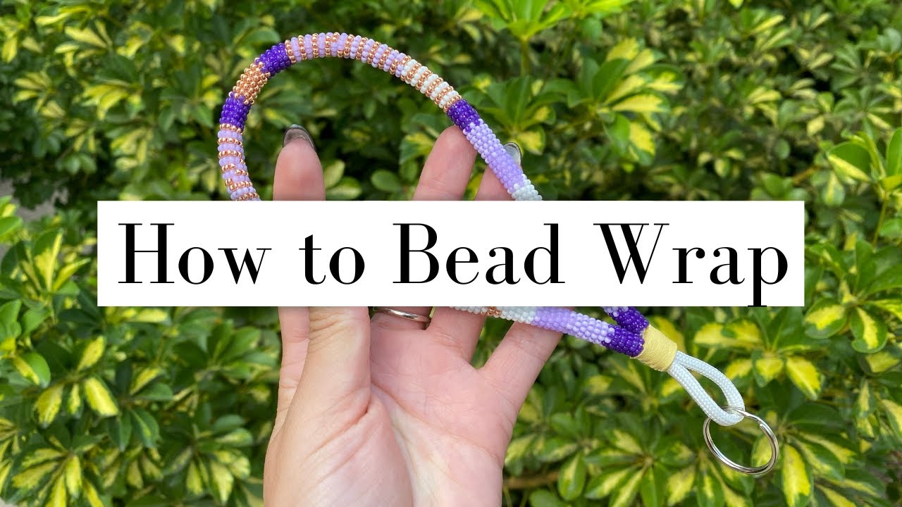 How to Bead Wrap (Updated)