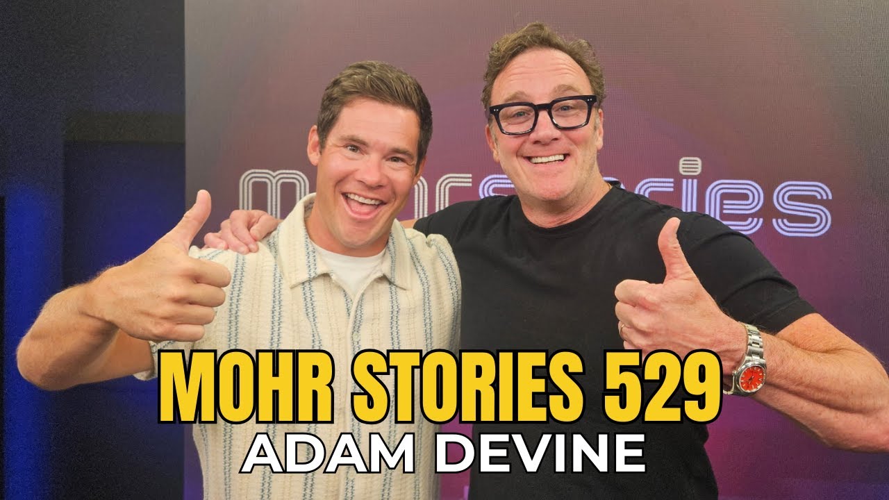 Mohr Stories 529: Adam Devine