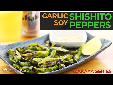 Blistered SHISHITO Peppers - Izakaya Series with The Sushi Man